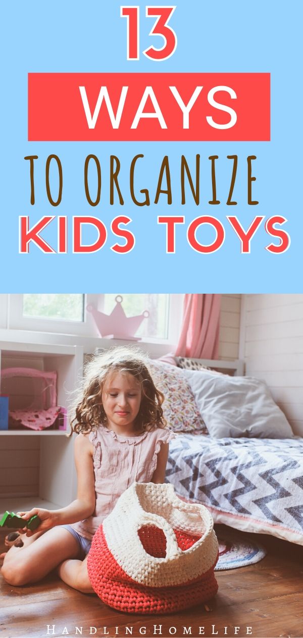 13 Ways to Organize Kids Toys (even if you don't have a playroom)